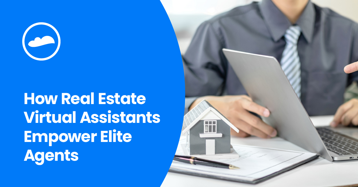 How Real Estate Virtual Assistant Helps Elite Agents | Cloudstaff